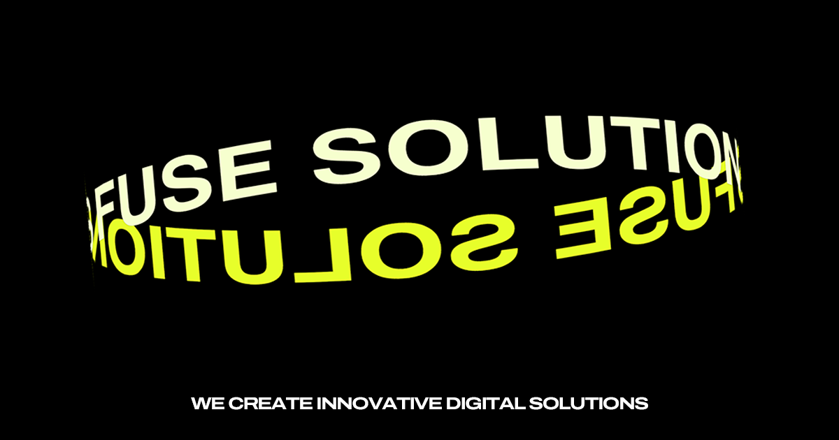 Fuse Solutions - A Creative & Technology Company